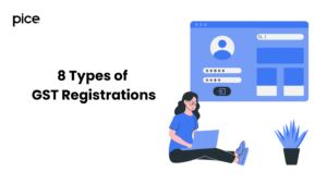 What Are The Different Types Of Registrations Under GST? // Pice