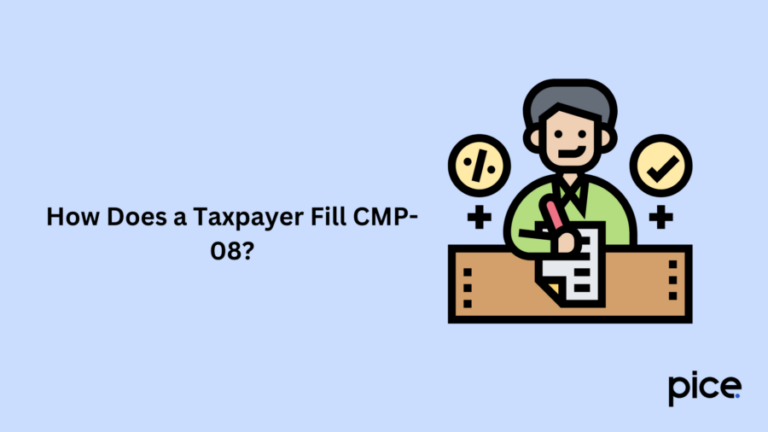 Form CMP-08: Filing Procedure, Due Date, Penalty & Other Details // Pice