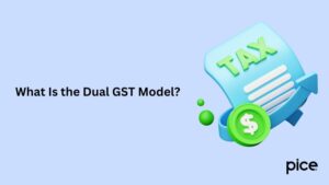 What Is The Dual GST Model In India? Meaning & Features // Pice
