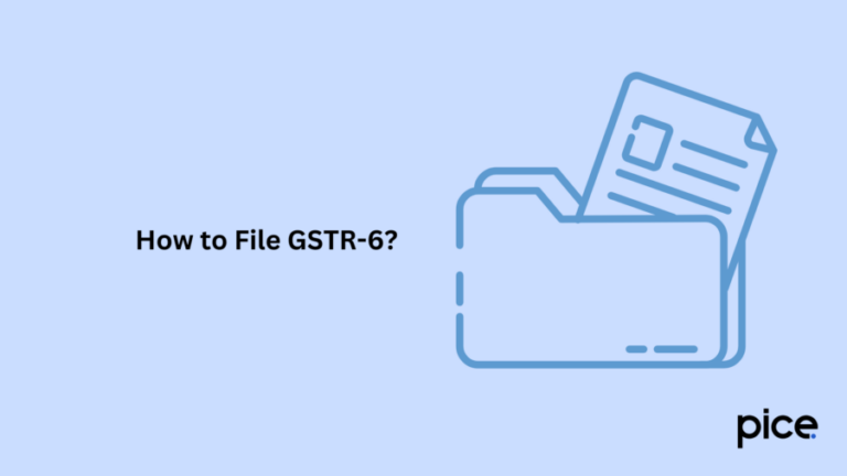 GSTR 6 Return Filing Process, Format, & Eligibility // Pice