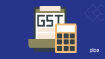 How To Calculate GST: A Step-by-step Guide For Beginners // Pice