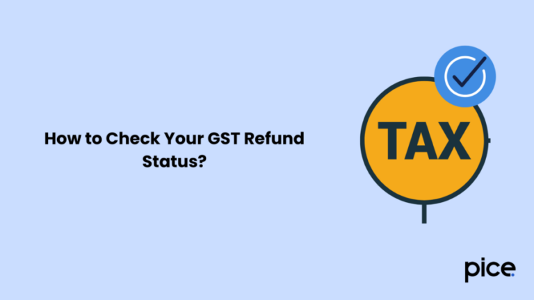How To Check GST Refund Status: Eligibility, & Filing Process // Pice