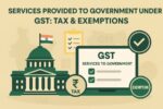 Services Provided To Government Under GST: Tax & Exemptions // Pice