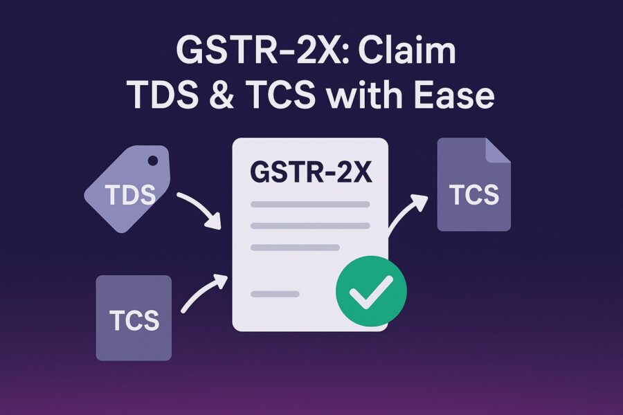 What Is GSTR 2x: TDS & TCS Claim—Complete Guide // Pice