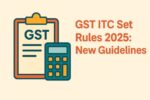 GST ITC Set Off Rules 2025: New Guidelines // Pice